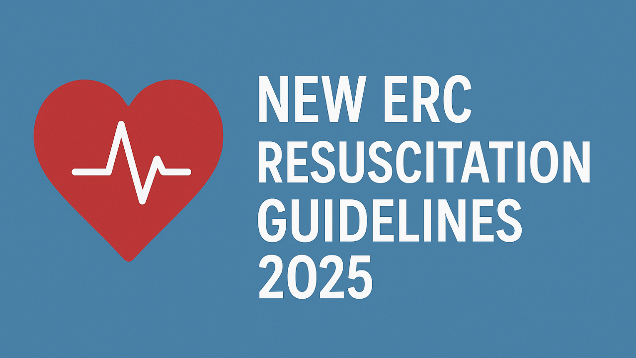 New ERC Resuscitation Guidelines 2025: Key Updates
